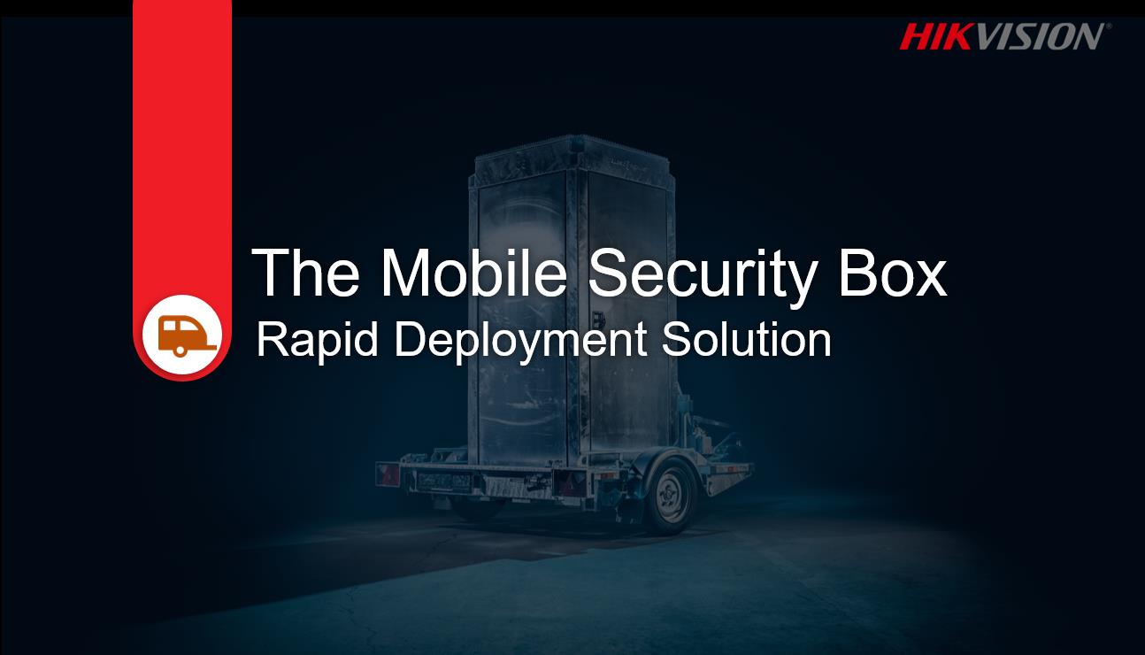 Mobile Security Box, the solid base for your rapid deployment CCTV ...